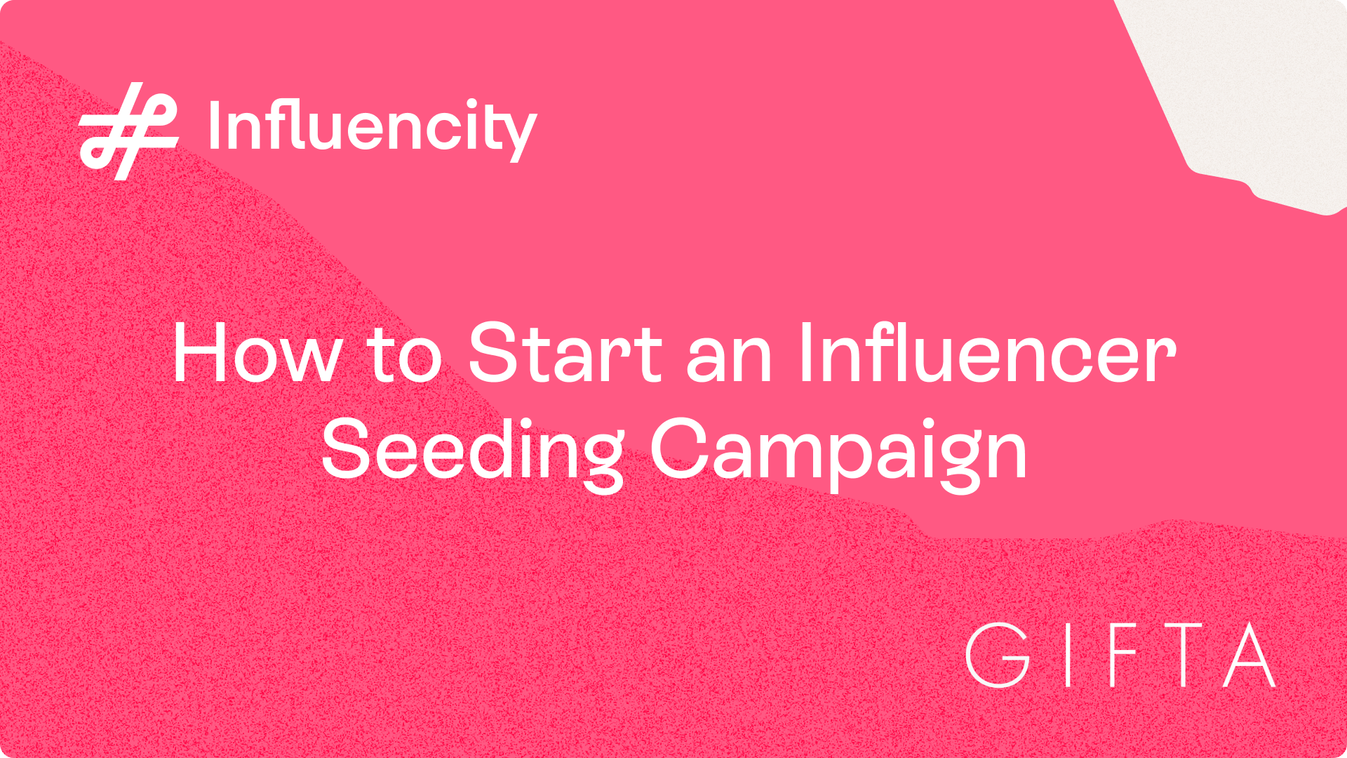 Webinar - How to Start an Influencer Seeding Campaign