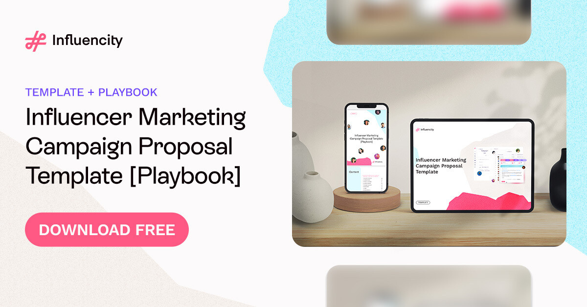 Template | Influencer Marketing Campaign Proposal Playbook [+Template]